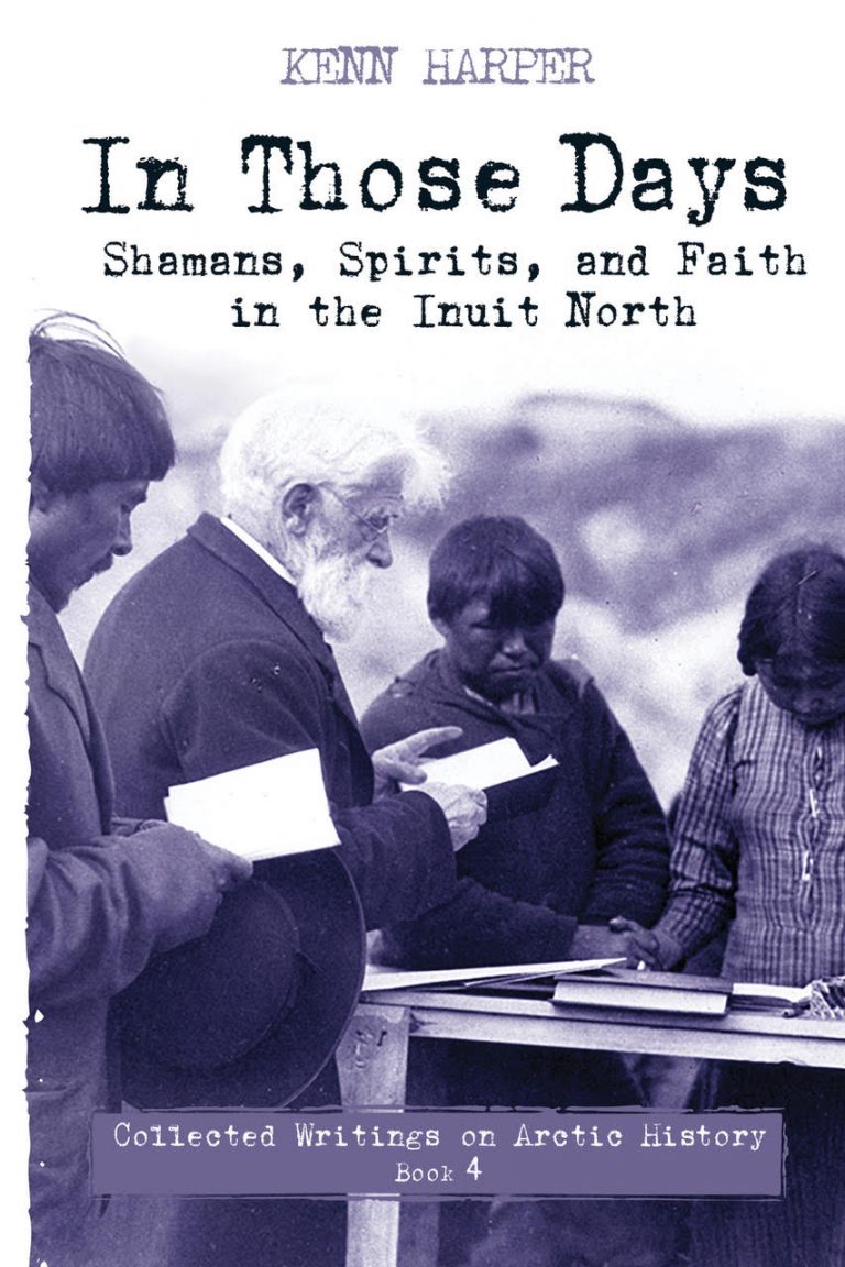 In Those Days: Shamans, Spirits, and Faith in the Inuit North