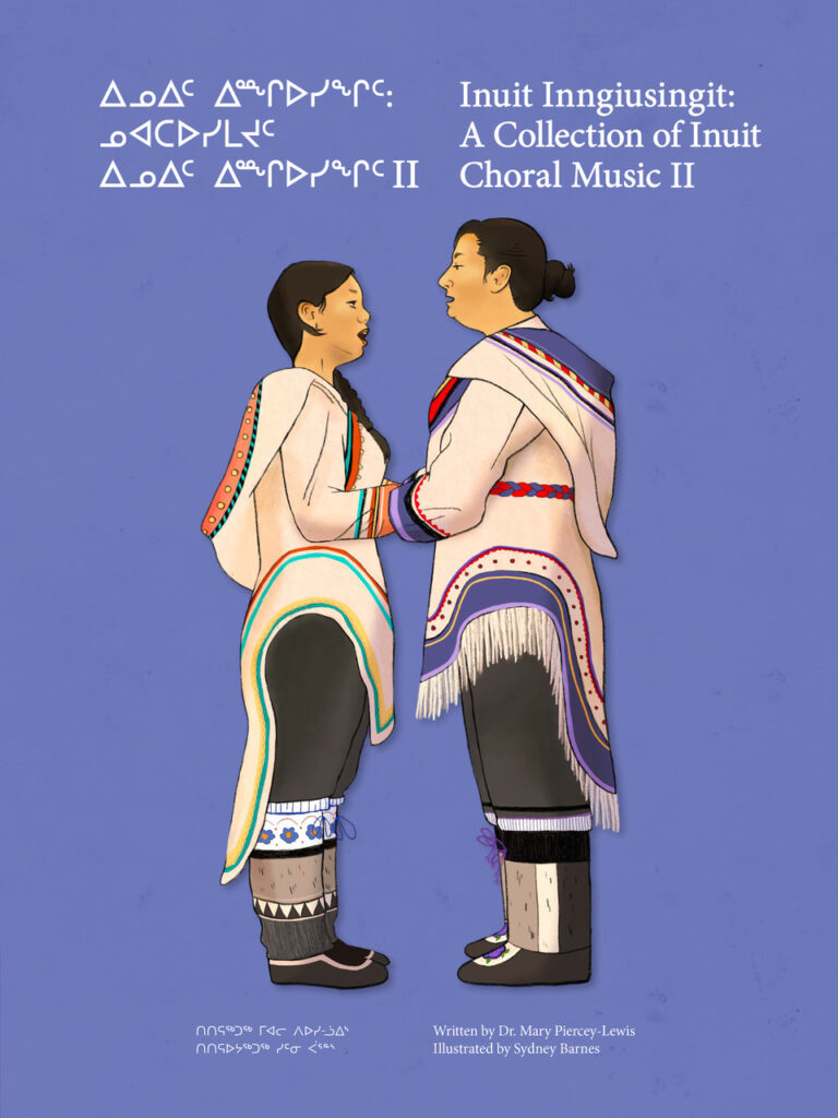 Inuit Inngiusingit: A Collection of Inuit Choral Music II