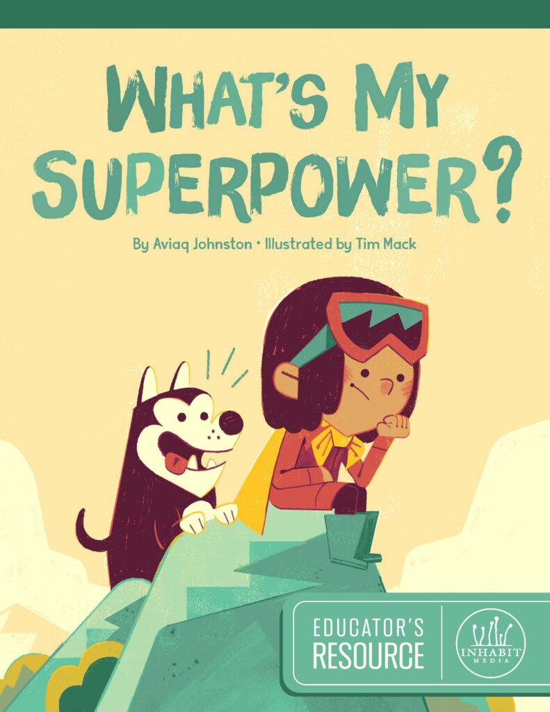 What’s My Superpower? Educator’s Resource