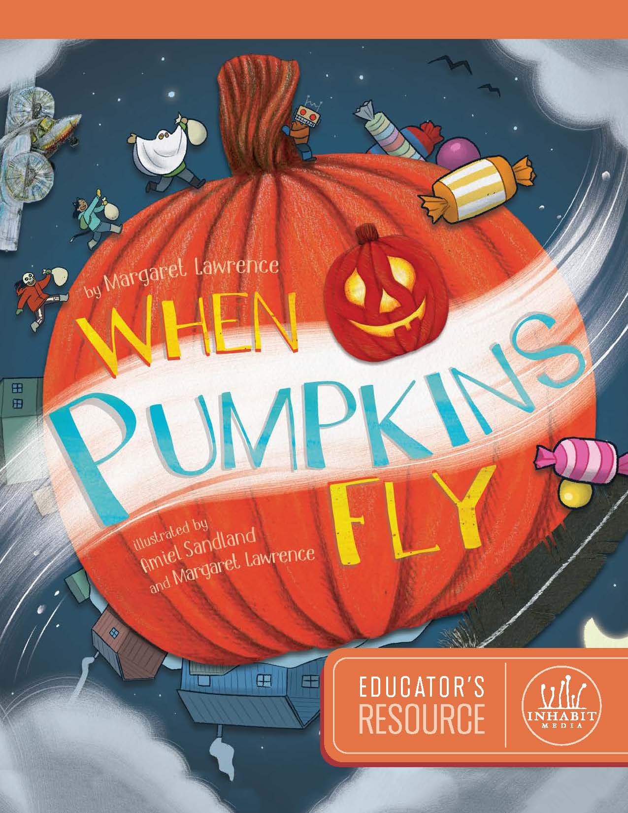 When Pumpkins Fly Educator’s Resource